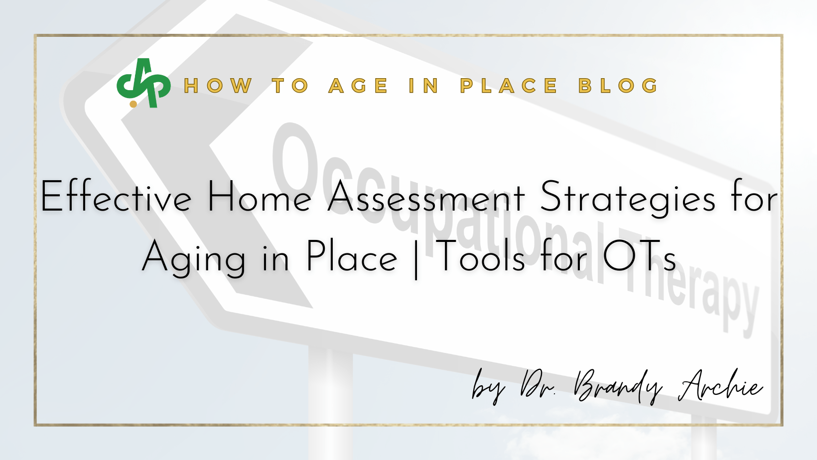 Effective Home Assessment Strategies for Aging in Place | Tools for OT ...