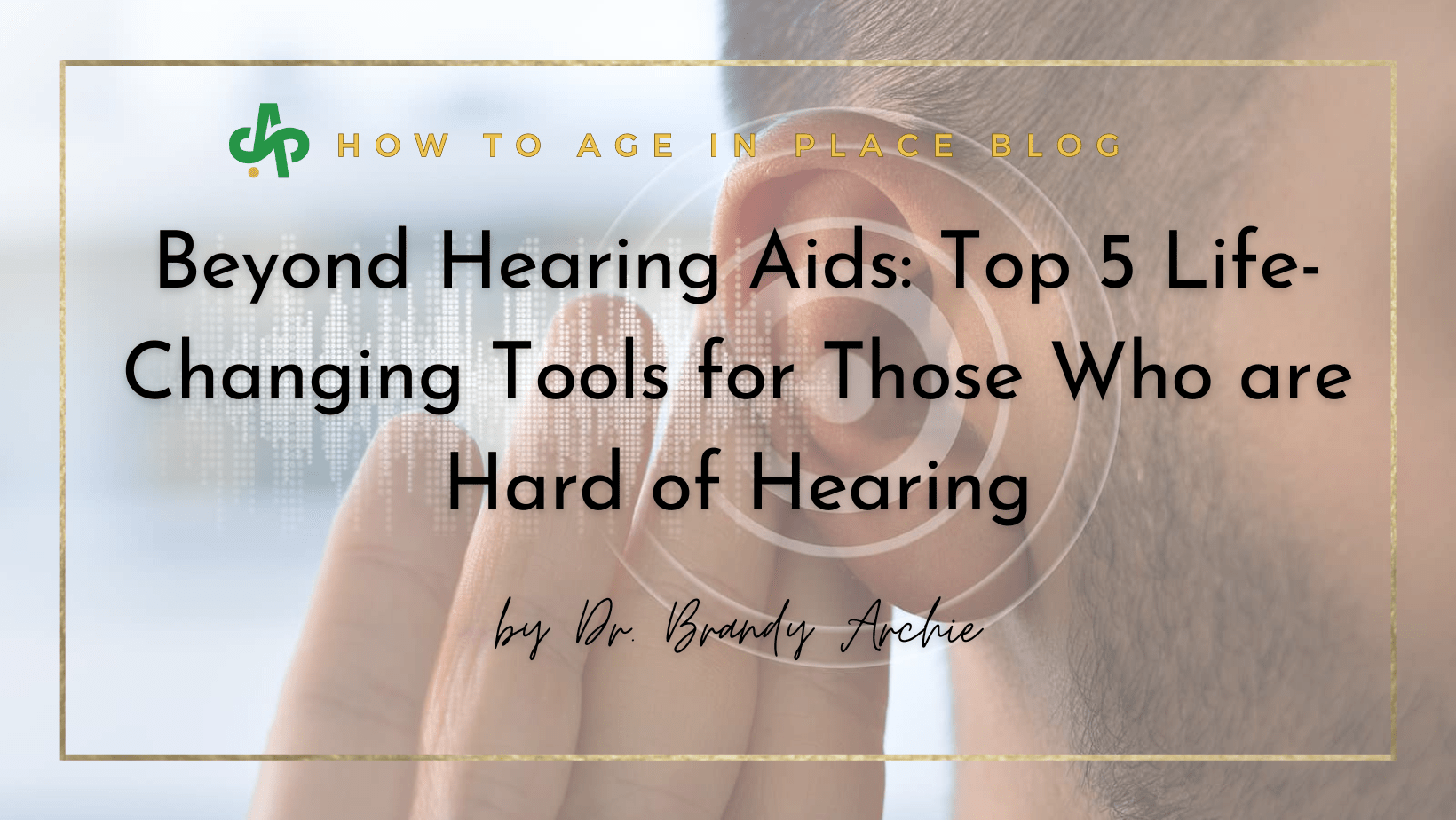 Beyond Hearing Aids: 5 Essential Tools for Hard of Hearing